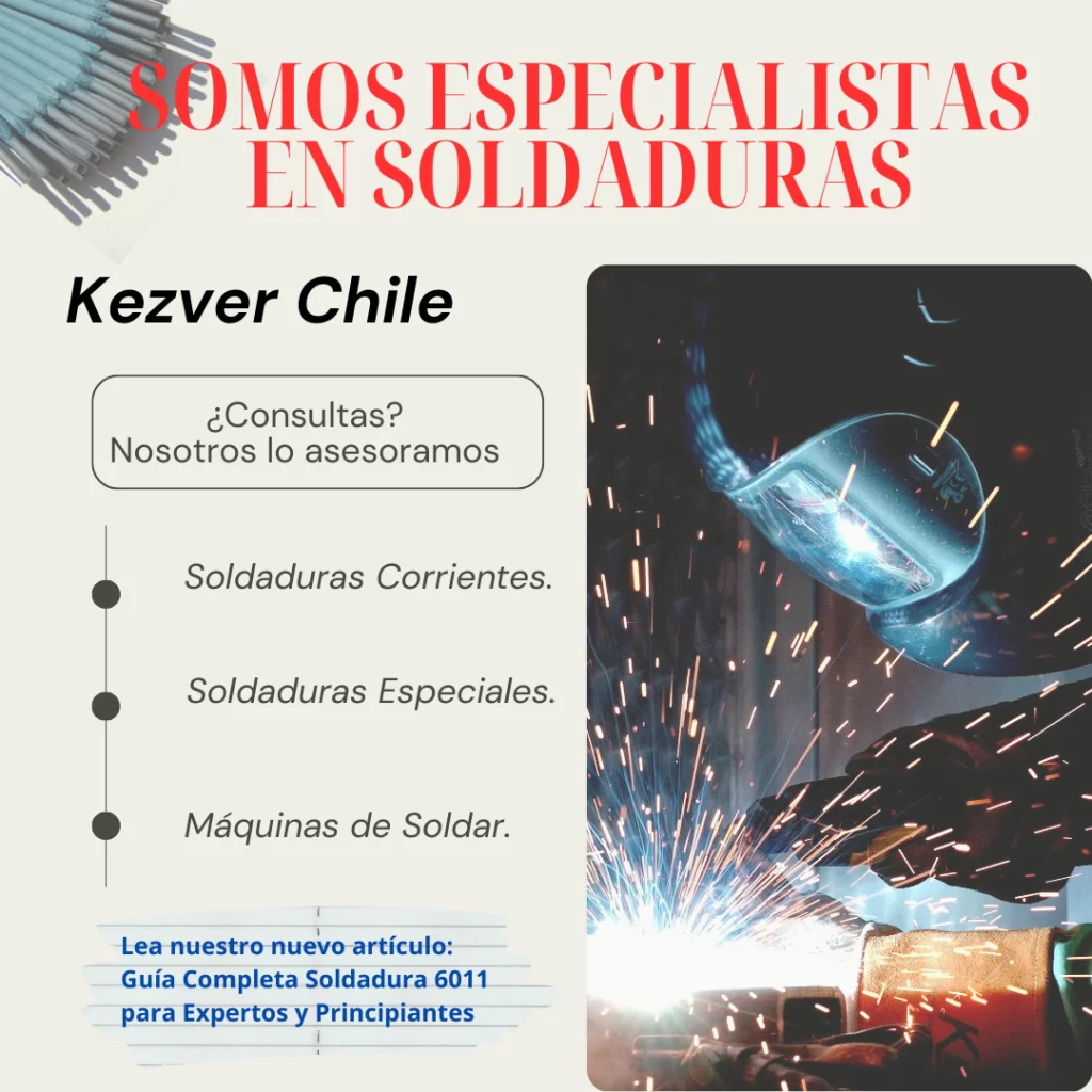 Soldadura 6011: Guía completa - Kezver Chile